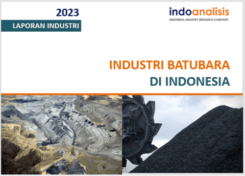 Laporan Industri Batubara di Indonesia 2023 | IndoAnalisis